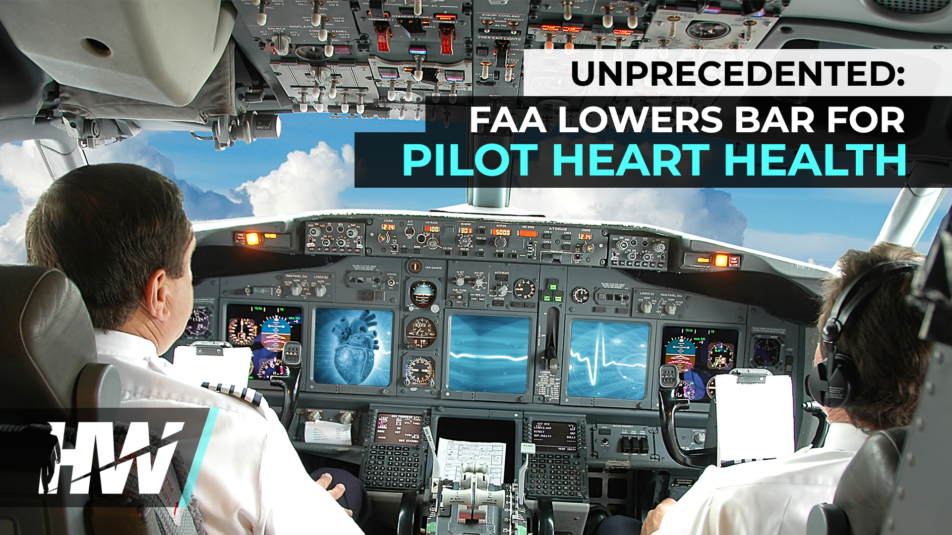 UNPRECEDENTED: FAA LOWERS BAR FOR PILOT HEART HEALTH - The HighWire