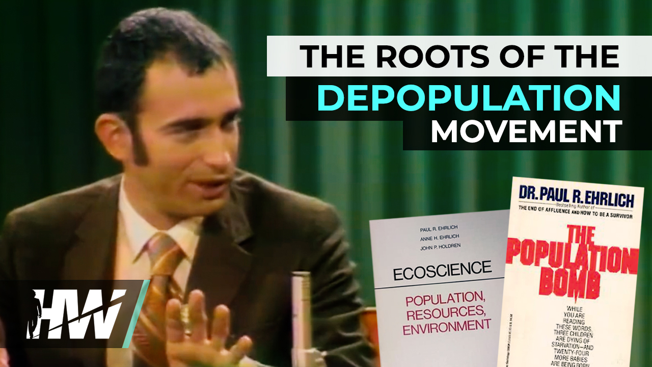 THE ROOTS OF THE DEPOPULATION MOVEMENT - The HighWire
