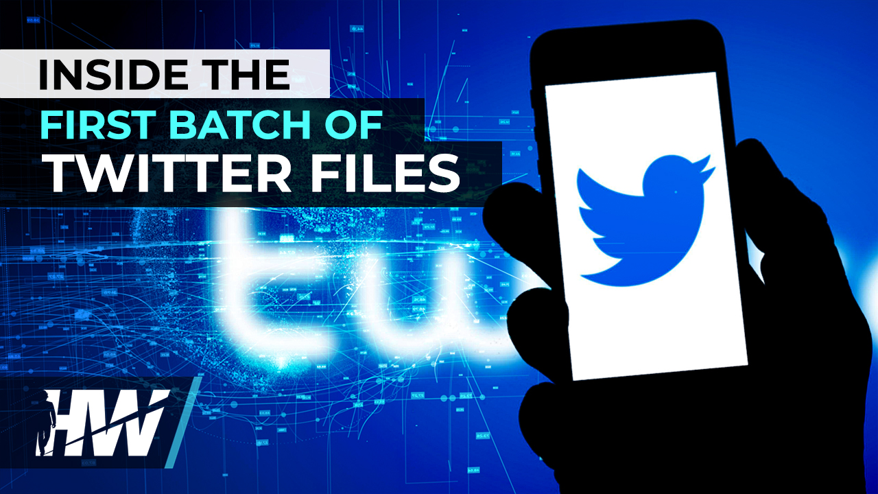 INSIDE THE FIRST BATCH OF TWITTER FILES - The HighWire