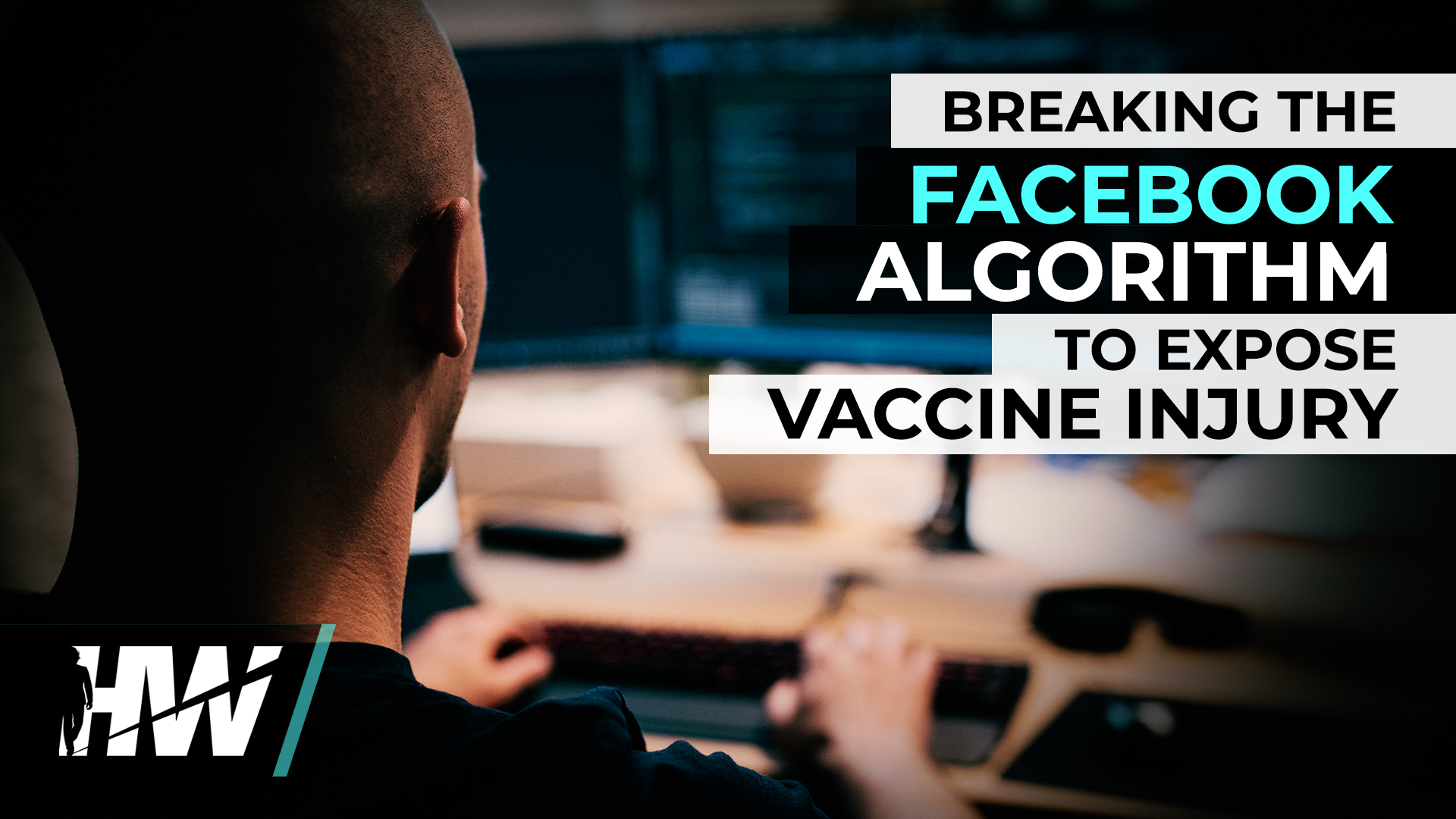 BREAKING THE FACEBOOK ALGORITHM TO EXPOSE VACCINE INJURY - The HighWire