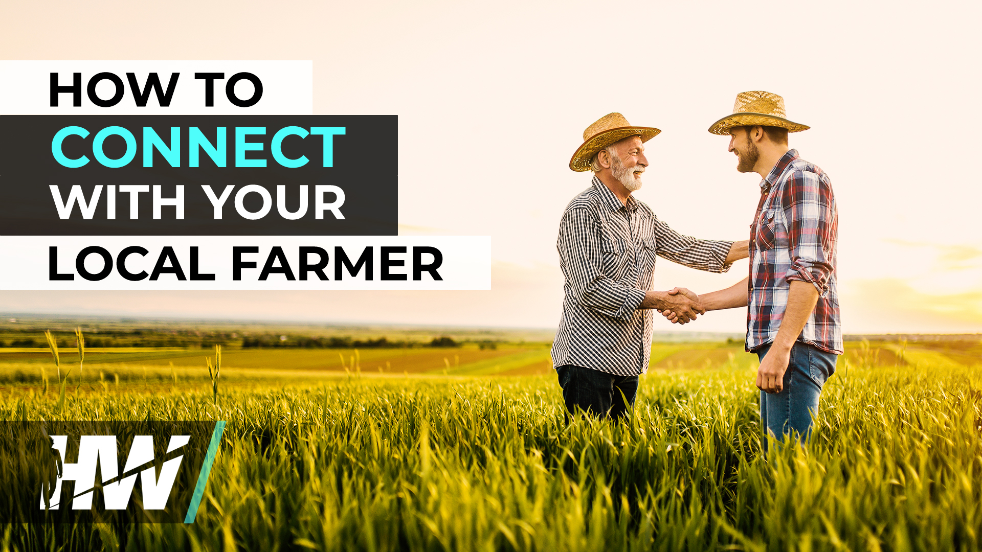 HOW TO CONNECT WITH YOUR LOCAL FARMER - The HighWire