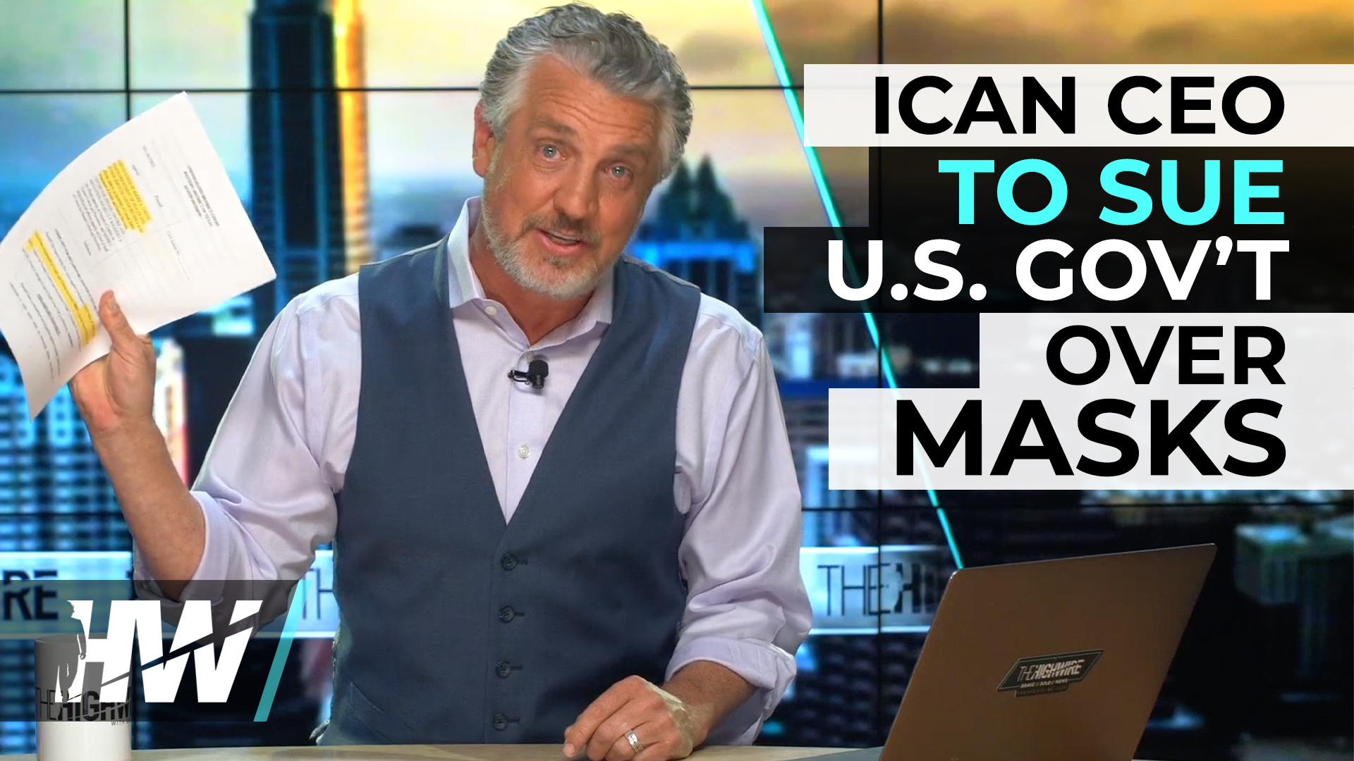 ICAN CEO TO SUE U.S. GOVERNMENT OVER MASKS - The HighWire