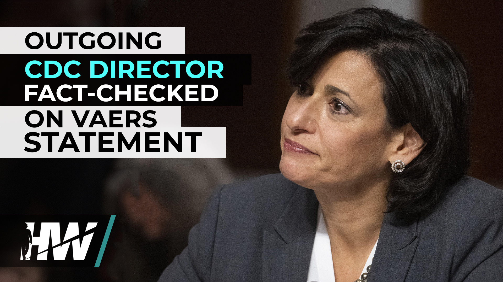 OUTGOING CDC DIRECTOR FACT-CHECKED ON VAERS STATEMENT - The HighWire