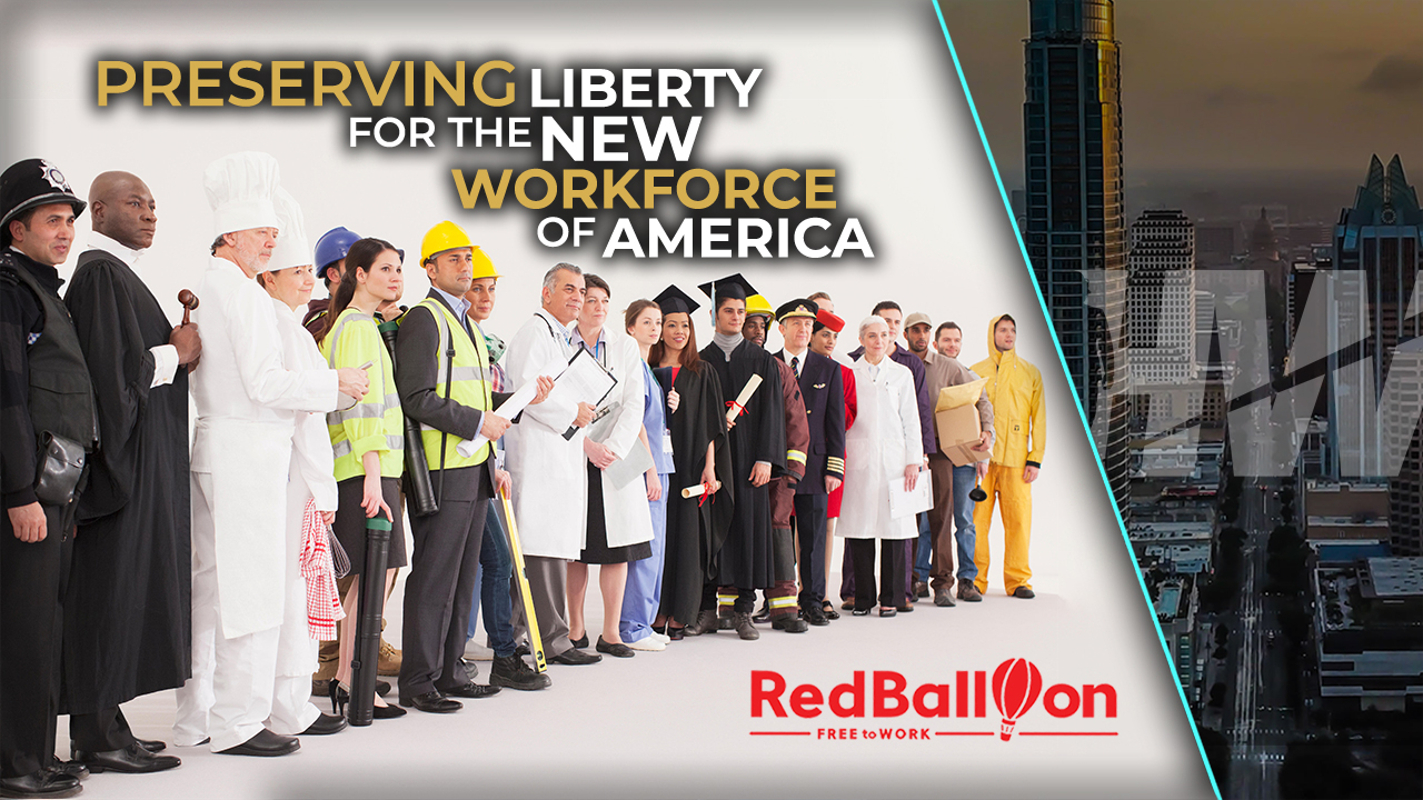 PRESERVING LIBERTY FOR THE NEW WORKFORCE OF AMERICA - The HighWire