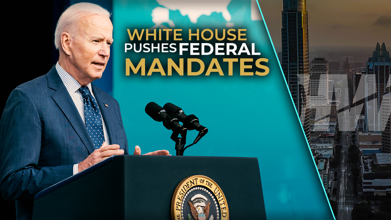 WHITE HOUSE PUSHES FEDERAL MANDATES - The HighWire