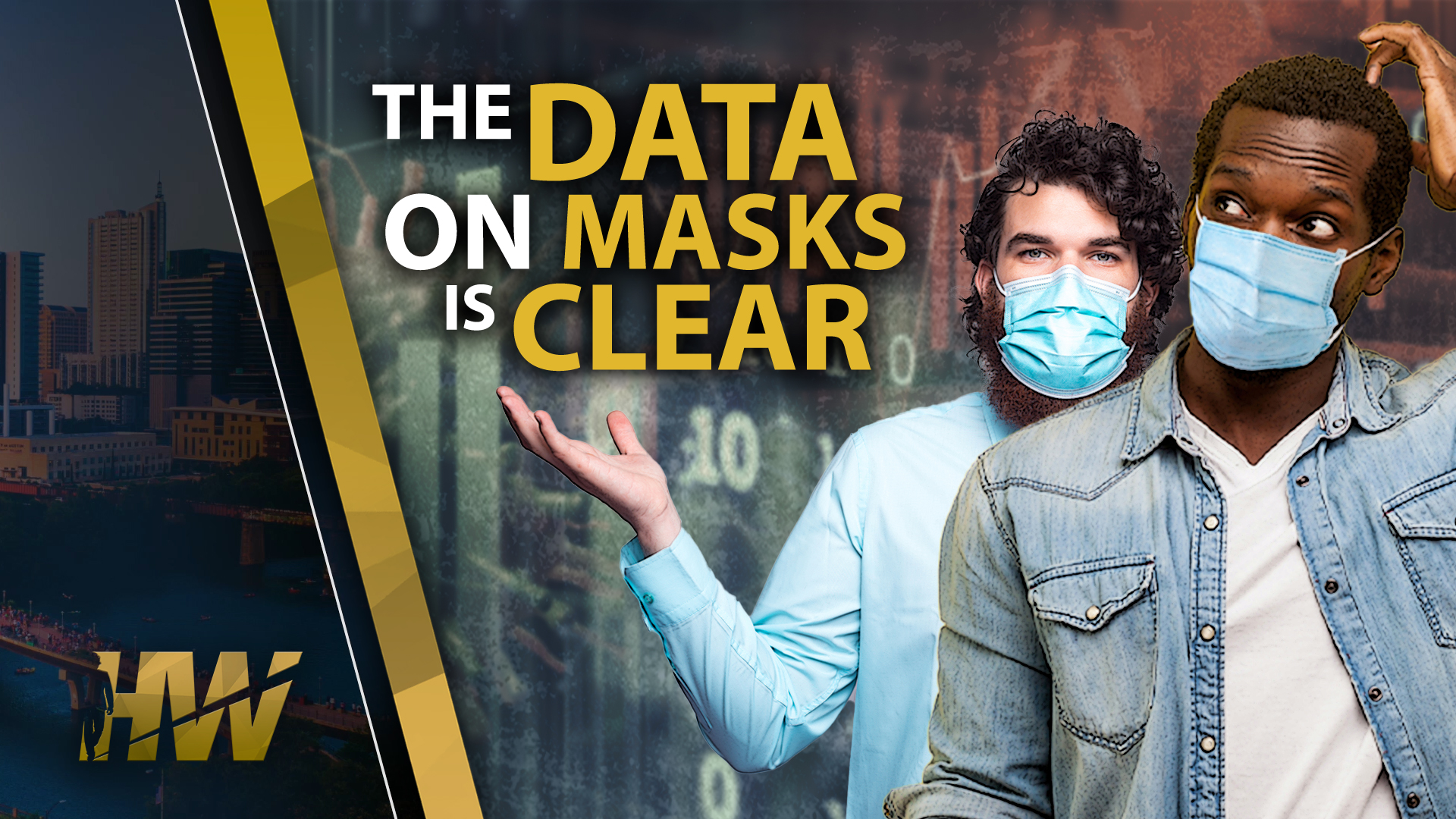 THE DATA ON MASKS IS CLEAR - The HighWire