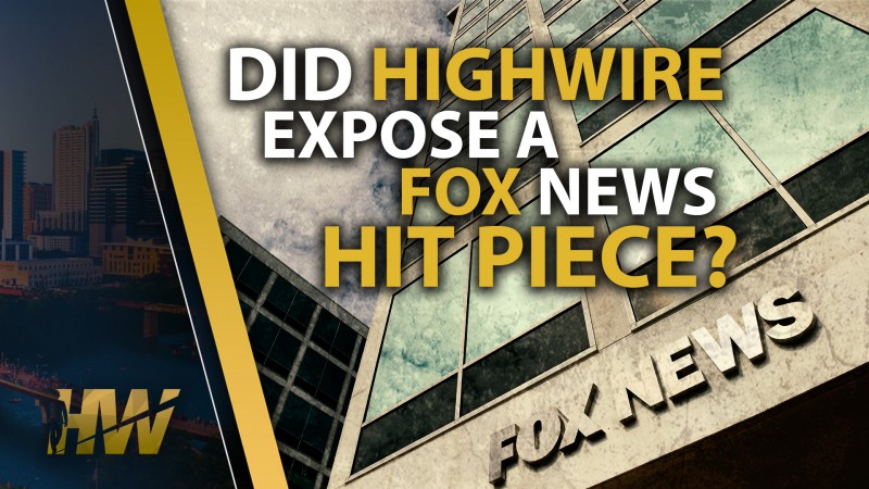 DID HIGHWIRE EXPOSE A FOX NEWS HIT PIECE? - The HighWire