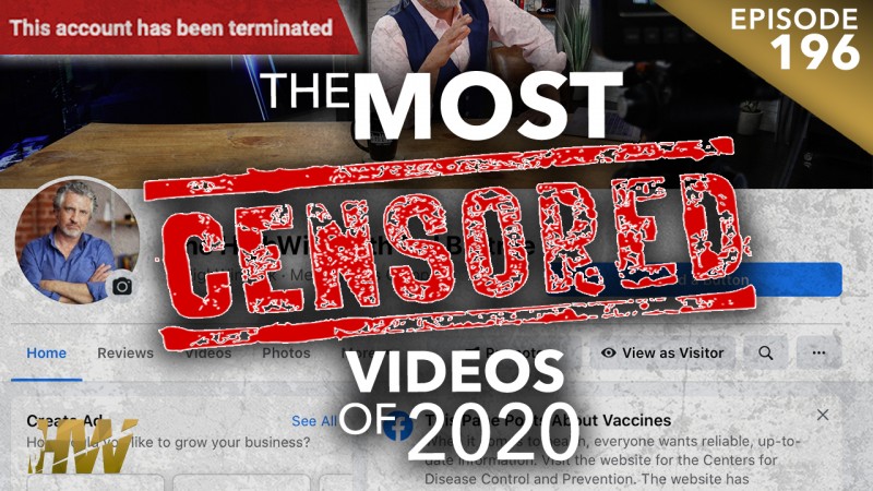 THE MOST CENSORED VIDEOS OF 2020 - The HighWire
