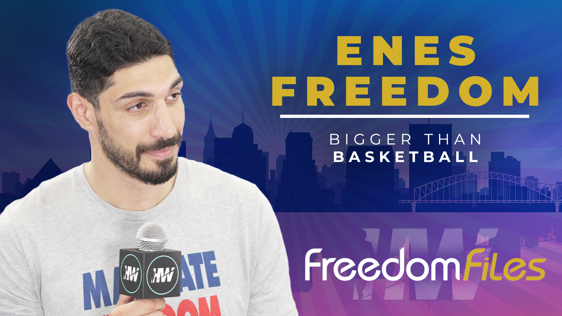 ENES FREEDOM: BIGGER THAN BASKETBALL - The HighWire