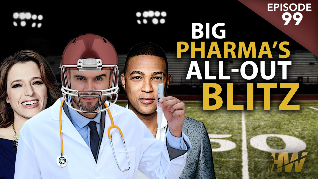 BIG PHARMA’S ALL-OUT BLITZ - The HighWire