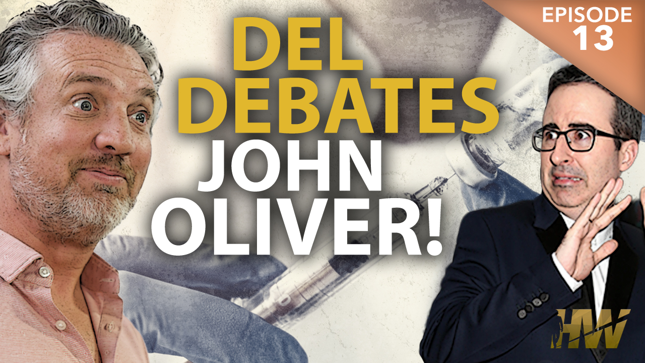 DEL DEBATES JOHN OLIVER!! - The HighWire