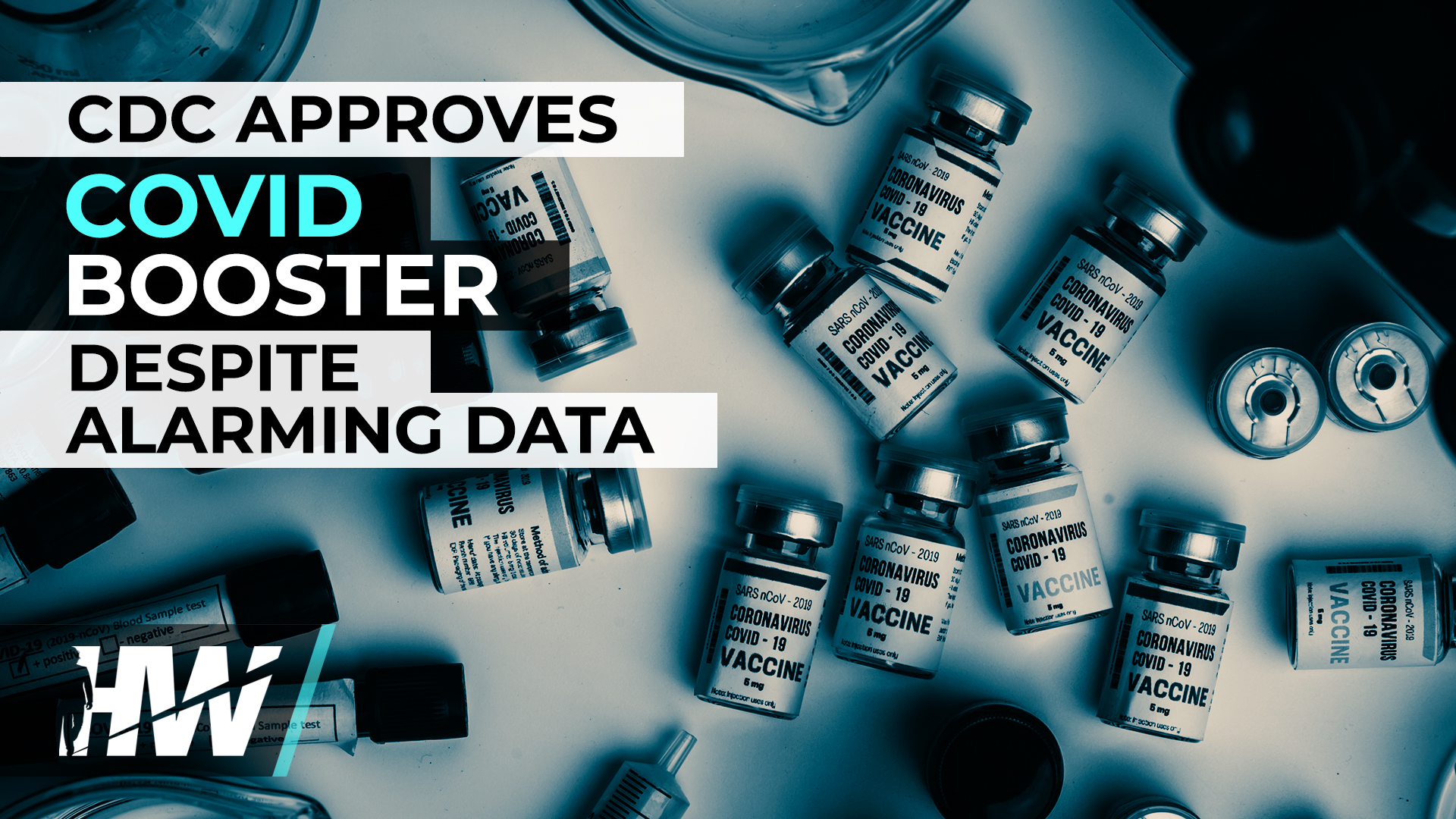 CDC APPROVES COVID BOOSTER DESPITE ALARMING DATA - The HighWire