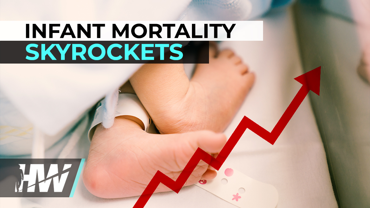 INFANT MORTALITY SKYROCKETS - The HighWire