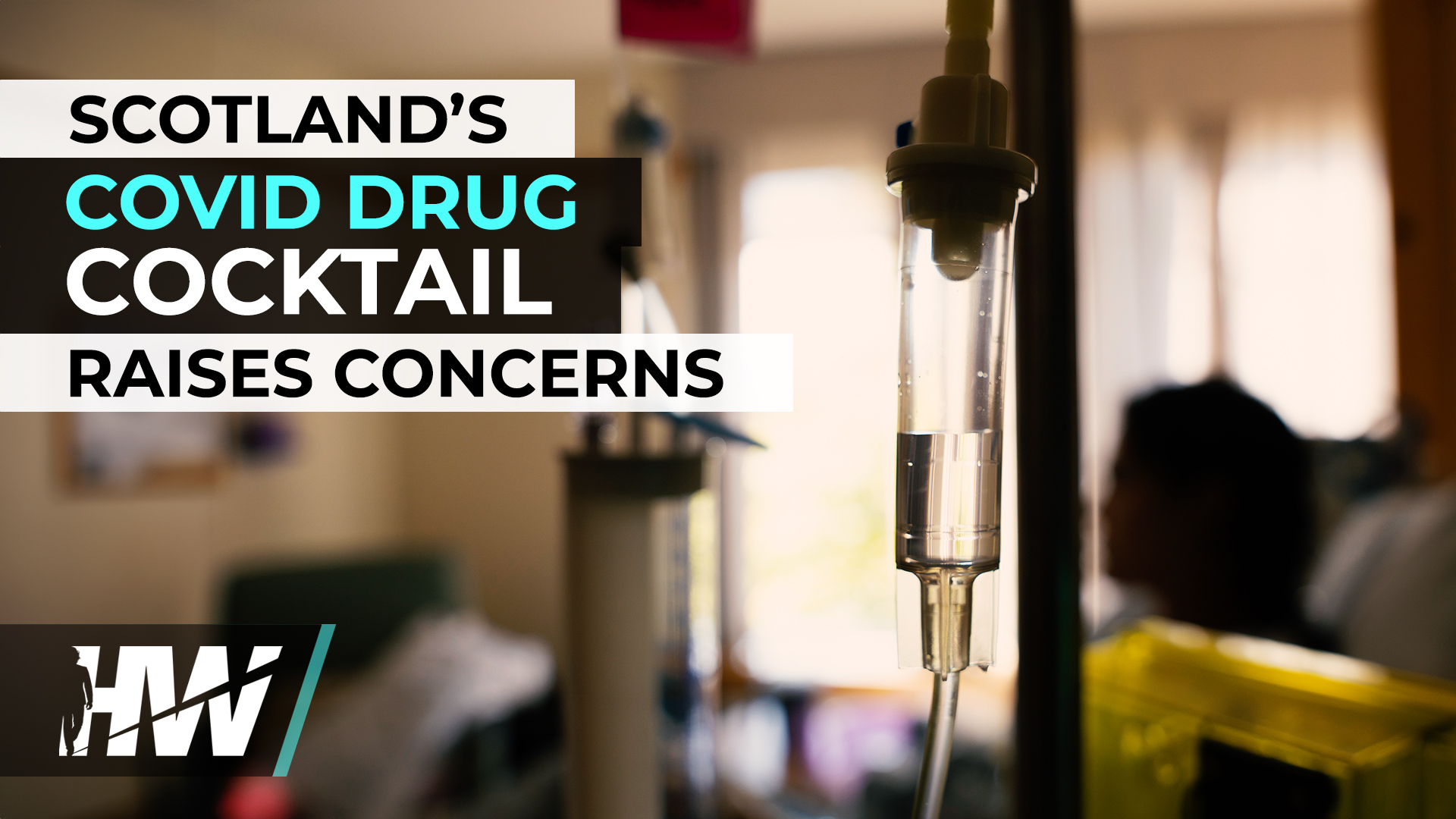 SCOTLAND’S COVID DRUG COCKTAIL RAISES CONCERNS - The HighWire
