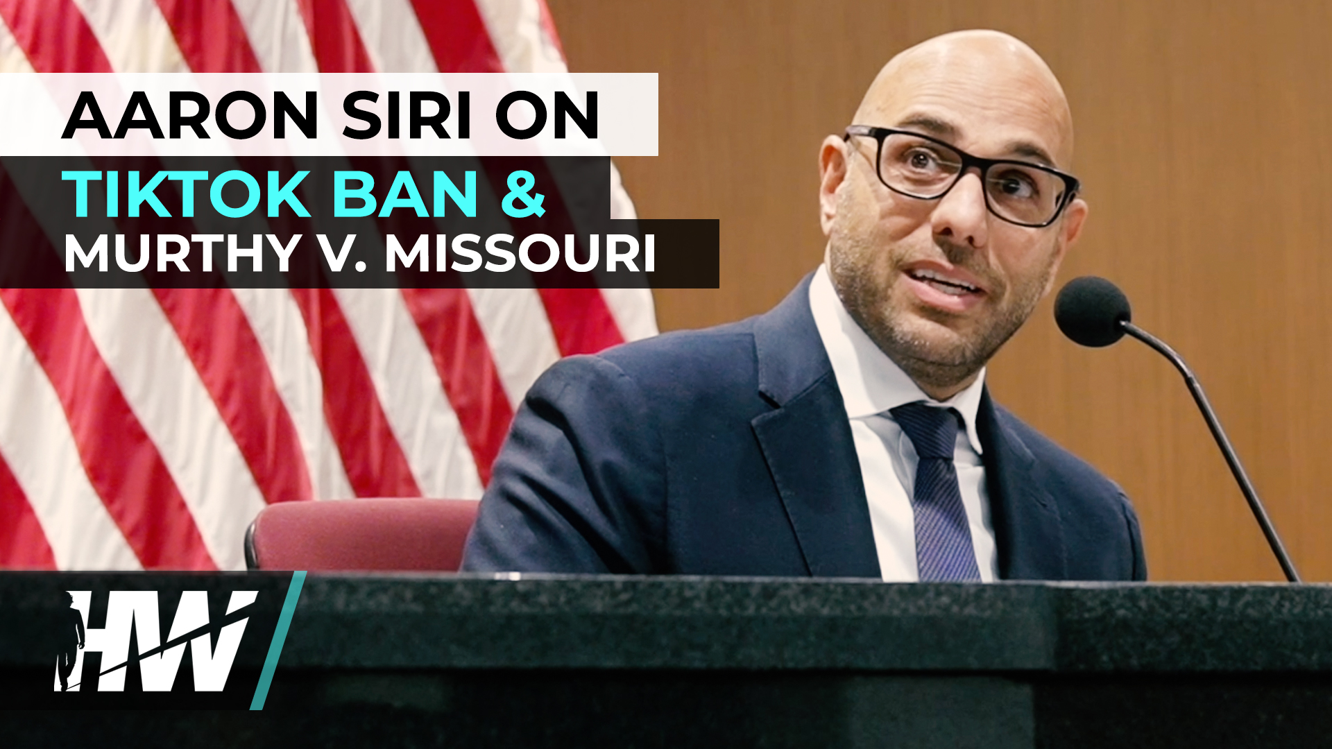 AARON SIRI ON TIKTOK BAN AND MURTHY V. MISSOURI - The HighWire