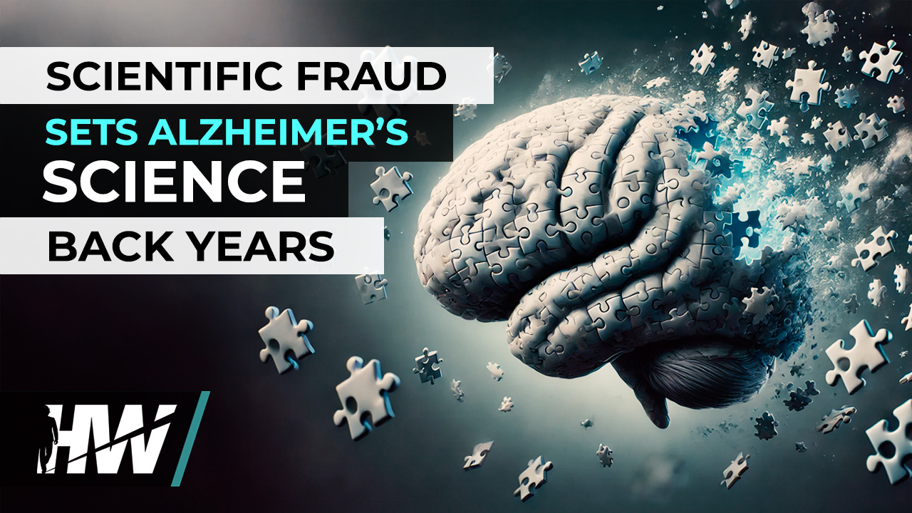 SCIENTIFIC FRAUD SETS ALZHEIMER’S SCIENCE BACK YEARS - The HighWire