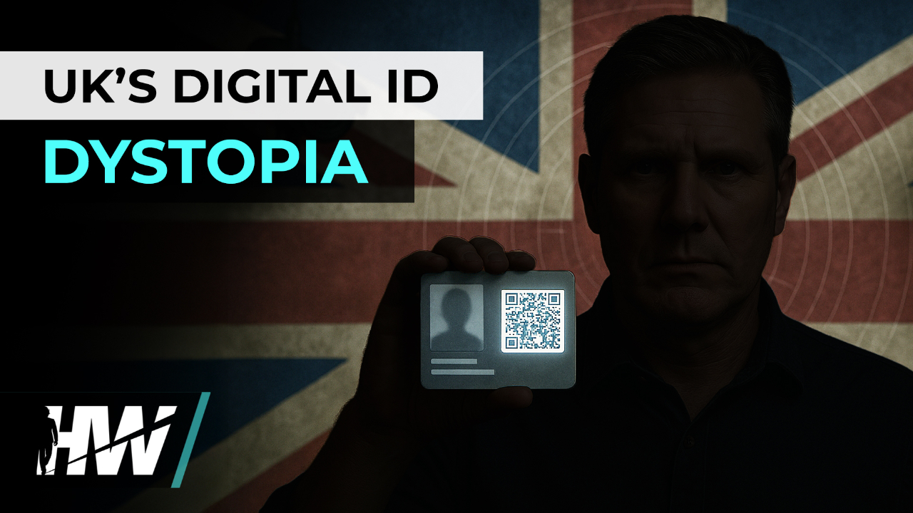 UK’S DIGITAL ID DYSTOPIA - The HighWire
