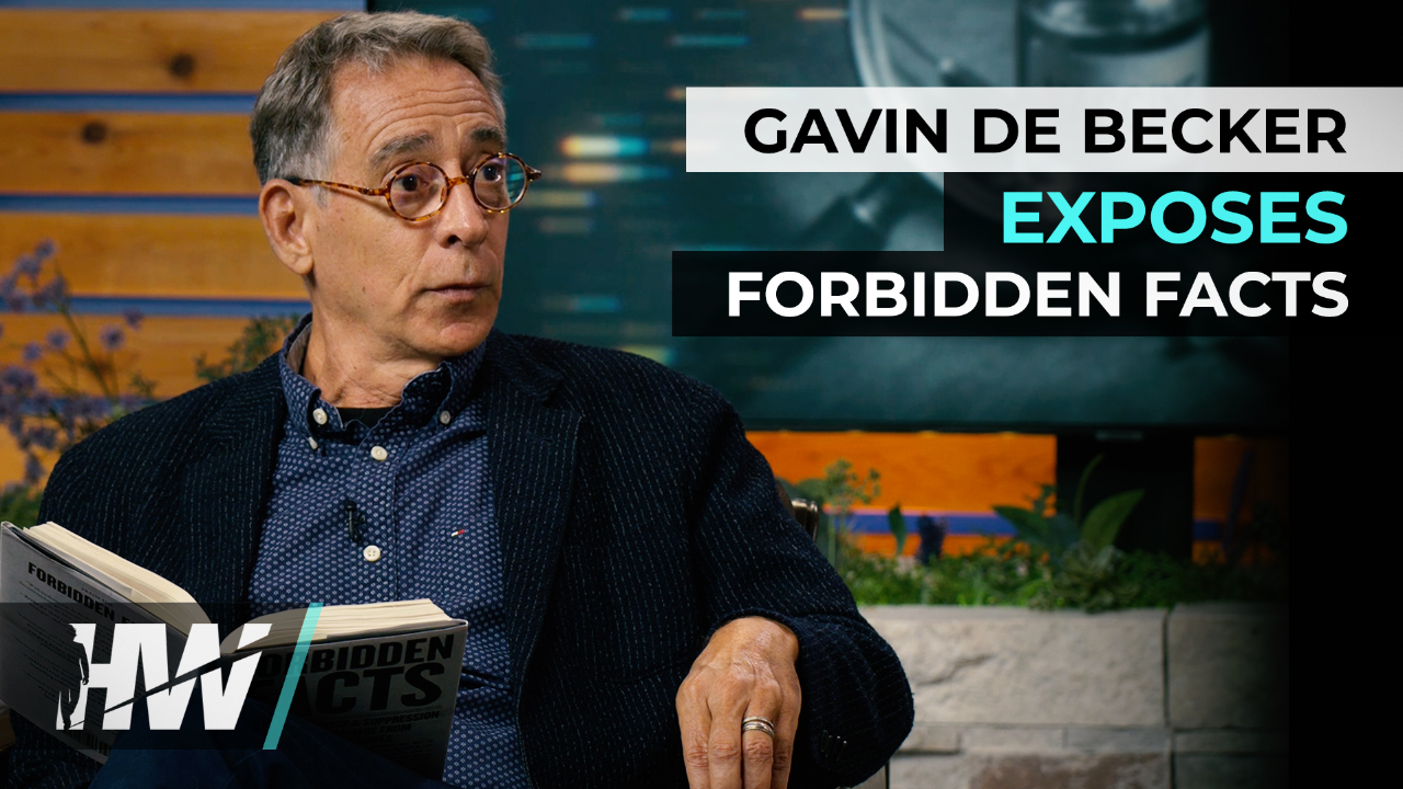 GAVIN DE BECKER EXPOSES FORBIDDEN FACTS - The HighWire