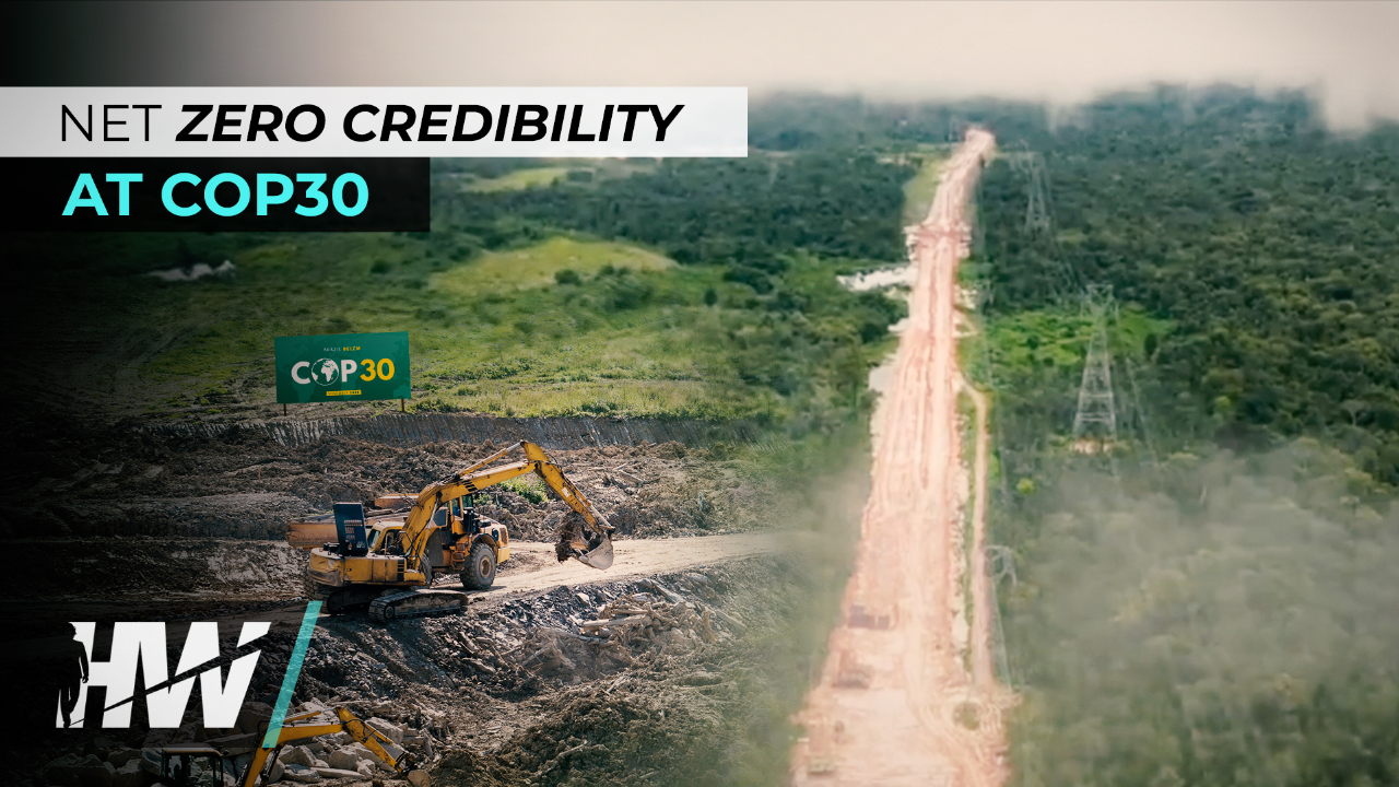 NET ZERO CREDIBILITY AT COP30 - The HighWire